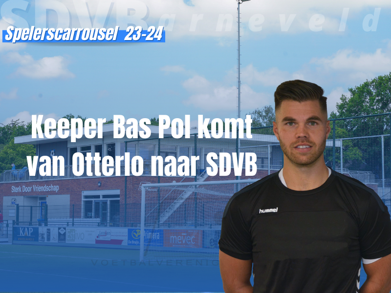 Spelerscarroussel: A-Selectie SDVBarneveld 2023-2024 Keeper Bas Pol ...