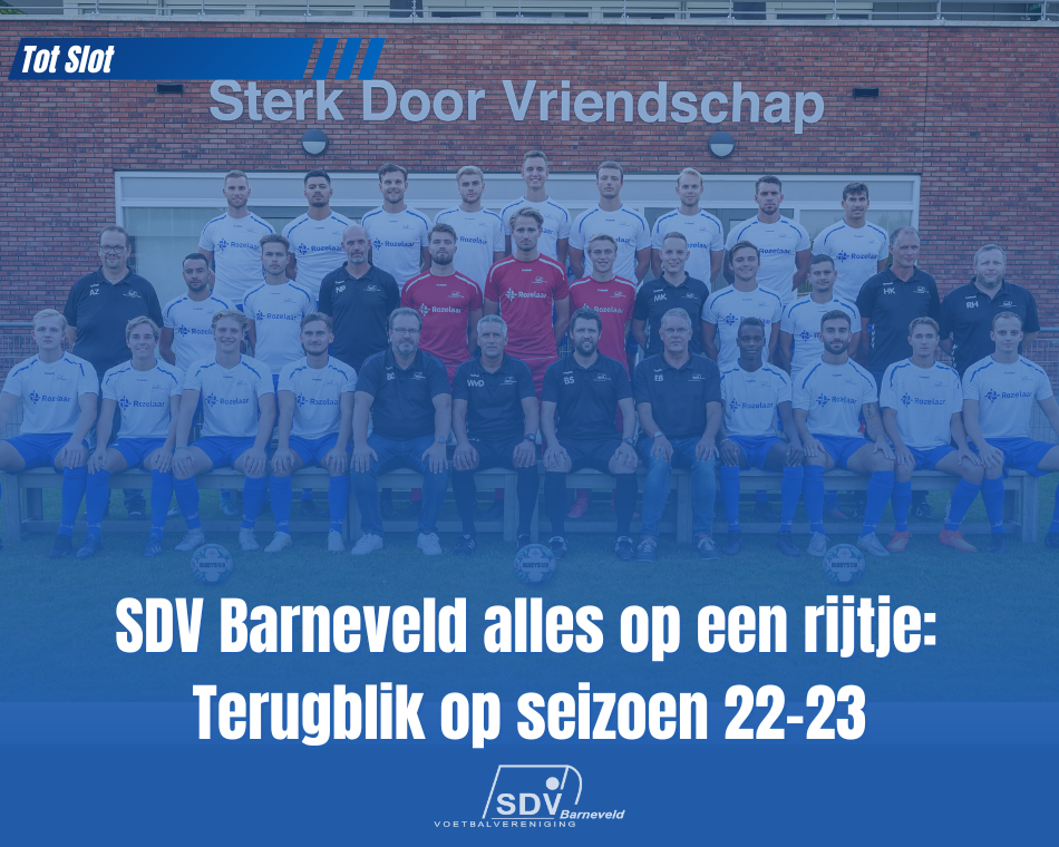SDV Barneveld alles op een rijtje: Terugblik op seizoen 22-23 | SDV Barneveld