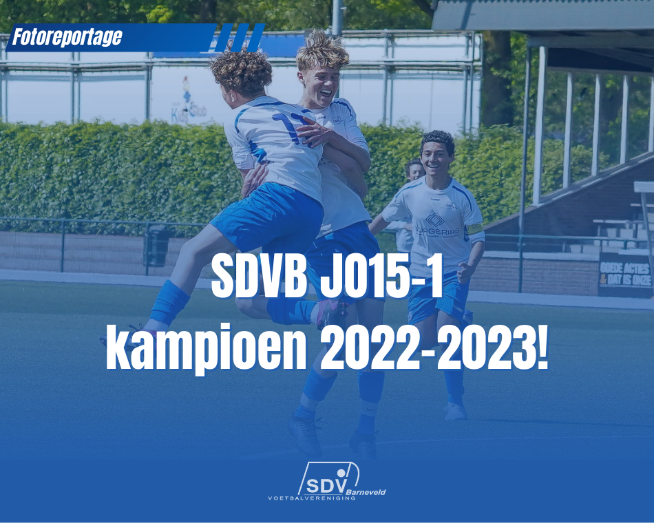 Fotoreportage: SDVB JO15-1 kampioen 2022-2023. | SDV Barneveld