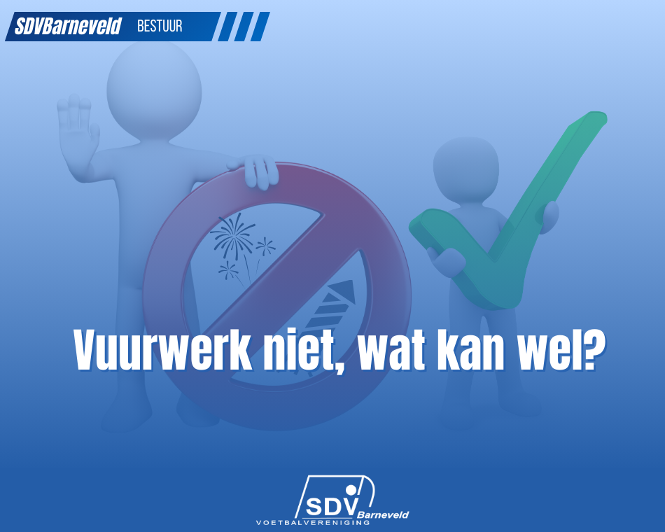 Vuurwerk niet, wat kan wel? | SDV Barneveld