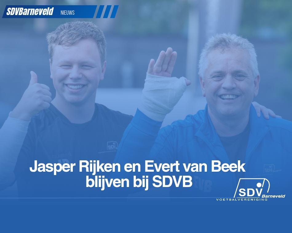 Jasper Rijken en Evert van Beek blijven bij SDVB. | SDV Barneveld