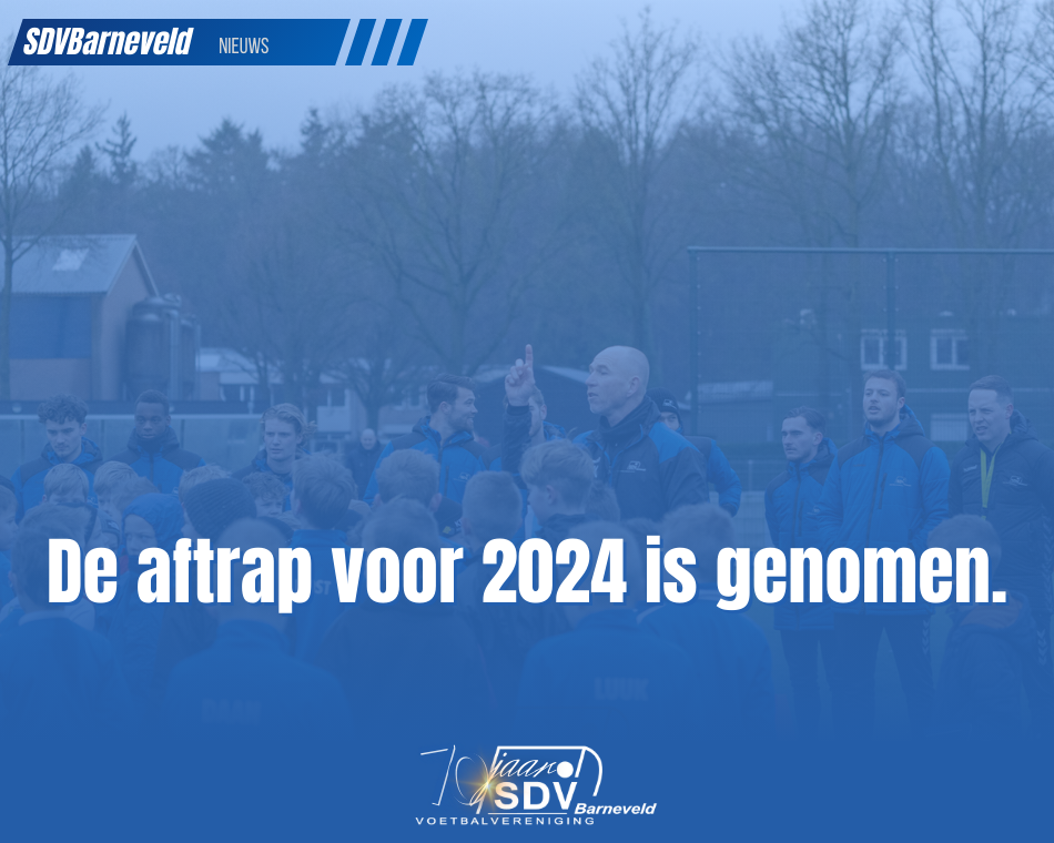 De aftrap voor 2024 is genomen | SDV Barneveld
