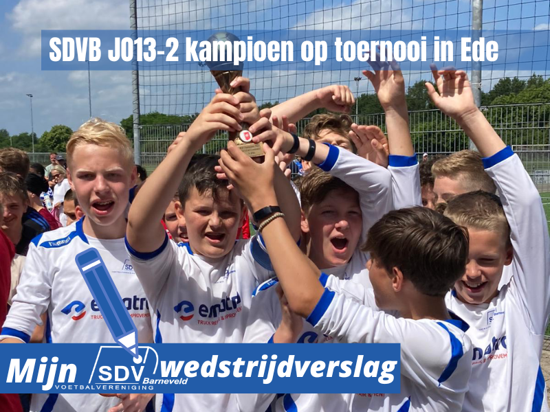 SDVB JO13-2 kampioen op toernooi in Ede. | SDV Barneveld